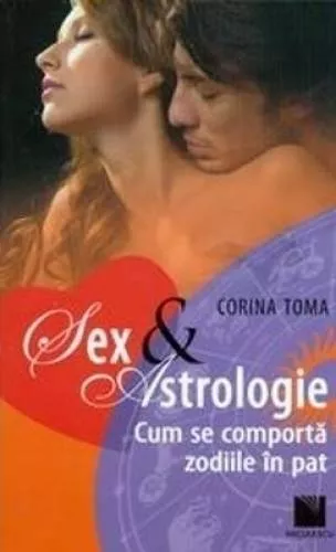 Sex si Astrologie - Corina Toma 978-973-748-838-1 - cel.ro