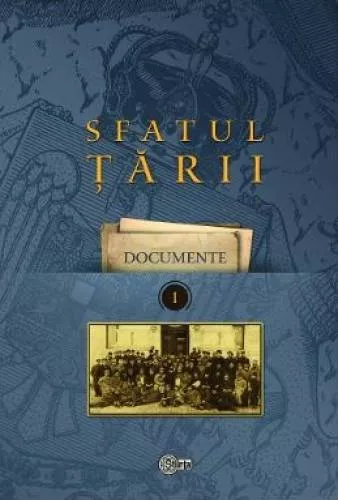 Sfatul Tarii. Documente Vol. I - Ion Turcanu 978-9975-85-046-9 - cel.ro