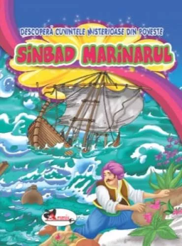 Sinbad Marinarul. Descopera cuvintele misterioase din poveste 9786067063820