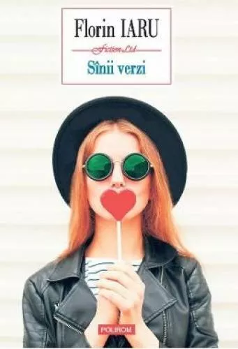 Sinii verzi - Florin Iaru 978-973-46-6508-2 - cel.ro