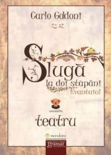 Sluga la doi stapani - Carlo Goldoni 978-606-695-030-5 - cel.ro
