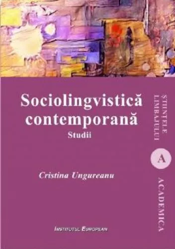 Sociolingvistica contemporana - Cristina Ungureanu 978-606-24-0279-2 ...