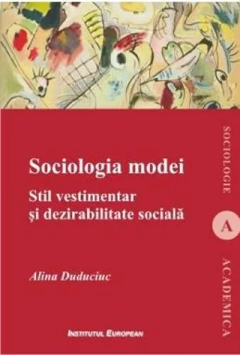 Sociologia Modei - Alina Duduciuc 978-973-611-848-7 - cel.ro