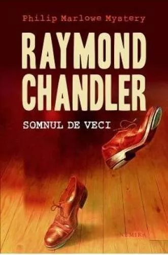 Somnul de veci - Raymond Chandler 978-606-579-911-0 - cel.ro