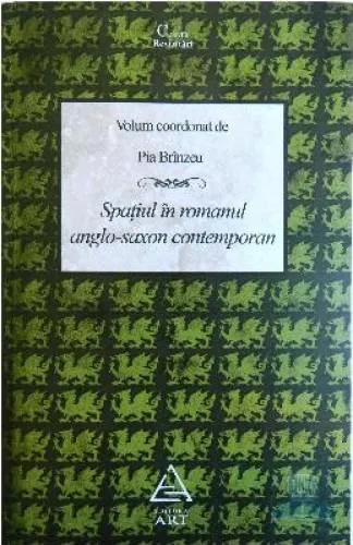 Spatiul in romanul anglo-saxon conteporan - Pia Brinzeu 978-973-124-522-5
