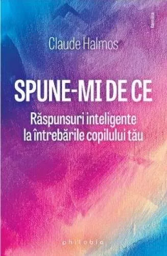 Spune-mi de ce - Claude Halmos 978-606-8560-68-7 - cel.ro