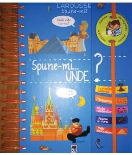 Spune-mi...Unde - Larousse 978-606-609-819-0 - cel.ro