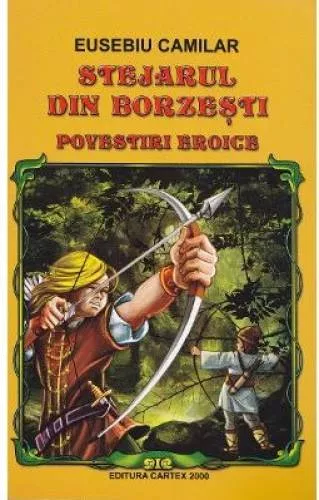 Stejarul din Borzesti ed.2016 - Eusebiu Camilar 978-973-104-613-6 - cel.ro