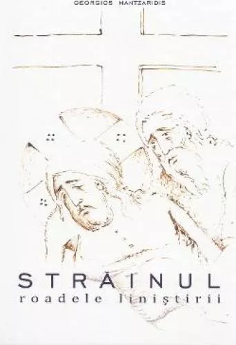 Strainul. Roadele linistirii - Georgios Mantzaridis 978-606-8112-44-2 ...