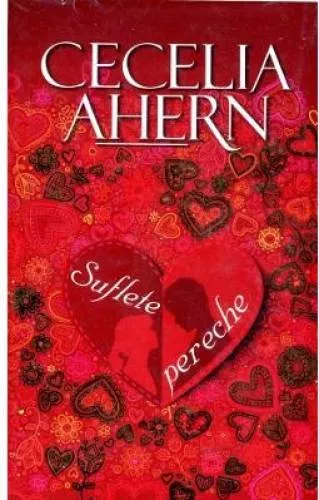 Suflete pereche ed.4 - Cecelia Ahern 978-973-724-948-7 - cel.ro