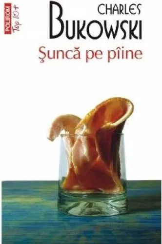 Sunca pe paine - Charles Bukowski 978-973-46-5316-4 - cel.ro