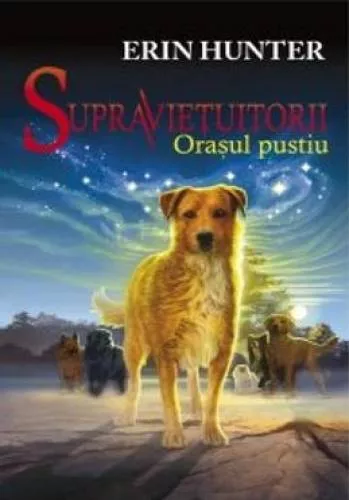 Supravietuitorii Vol.1 Orasul PustiU- Erin Hunter 978-606-8434-08-7 ...