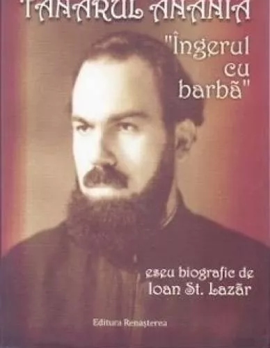 Tanarul Anania Ingerul cu barba - Ioan St. Lazar 978-606-607-100-0