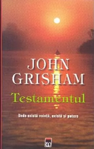 Testamentul ed.2014 - John Grisham 978-606-609-609-6 - cel.ro