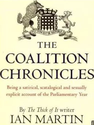 The Coalition Chronicles - Ian Martin 978-0-571-27691-2 - cel.ro