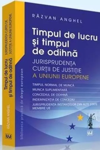 Timpul de lucru si timpul de odihna - Razvan Anghel 978-606-39-0049-5 ...