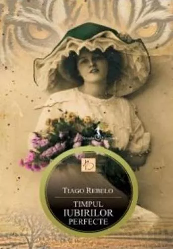 Timpul iubirilor perfecte - Tiago Rebelo 978-973-724-422-2 - cel.ro