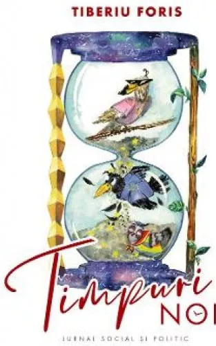 Timpuri noi - Tiberiu Foris 978-606-029-166-4 - cel.ro
