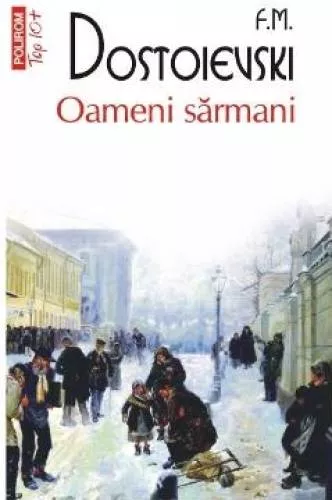 Top 10 - 311 - Oameni sarmani - F.M. Dostoievski 978-973-46-1907-8 - cel.ro