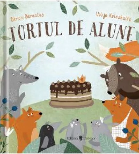 Tortul de alune - Benas Berantas Vilija Kvieskaite 978-973-34-1167-3 ...