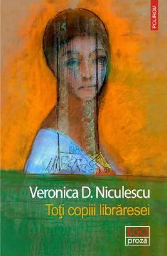 Toti copiii libraresei - Veronica D. Niculescu 978-973-46-8037-5 - cel.ro