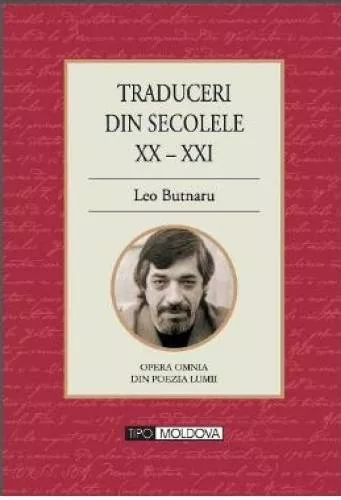 Traduceri din secolele XX - XXI - Leo Butnaru 978-606-676-184-6
