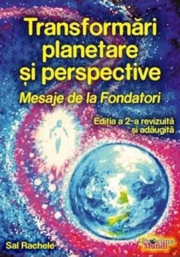 Transformari Planetare si Perspective Ed.2 - Sal Rachele 978-606-92854 ...