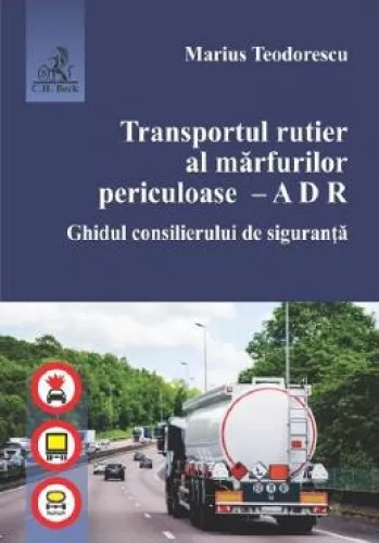 Transportul rutier al marfurilor periculoase - Marius Teodorescu 978 ...