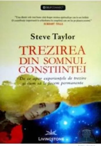 Trezirea din somnul constiintei - Steve Taylor 978-606-93062-1-5 - cel.ro