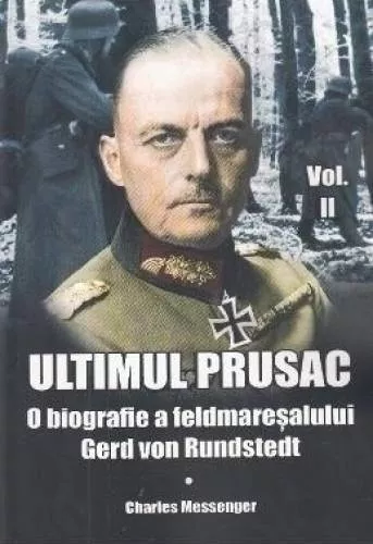 Ultimul prusac Vol.2 - Charles Messenger 978-606-94608-1-8 - cel.ro