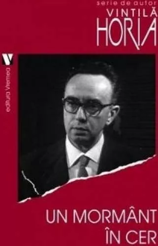 Un mormant in cer - Vintila Horia 978-973-645-812-5 - cel.ro