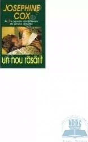 Un nou rasarit - Josephine Cox 973-736-071-7 - cel.ro