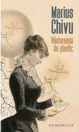 Vantureasa de plastic - Marius Chivu 978-973-50-6232-3