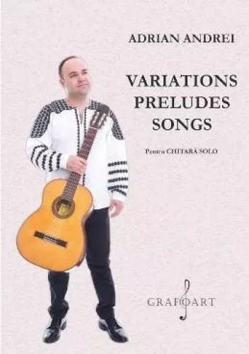 Variations Preludes Songs pentru chitara solo - Adrian Andrei 979-0 ...