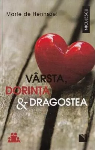 Varsta dorinta si dragostea - Marie de Hennezel 978-606-38-0079-5 - cel.ro