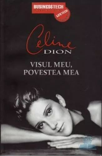 Visul Meu Povestea Mea - Celine Dion 978-973-8495-55-5 - cel.ro