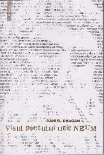 Visul poetului unic neum - Daniel Dragan 978-973-8984-54-7