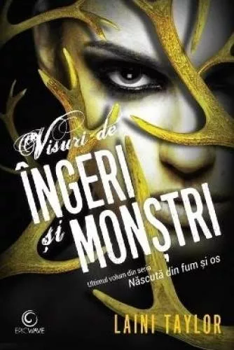 Visuri de ingeri si monstri - Laini Taylor 978-606-8754-43-7 - cel.ro