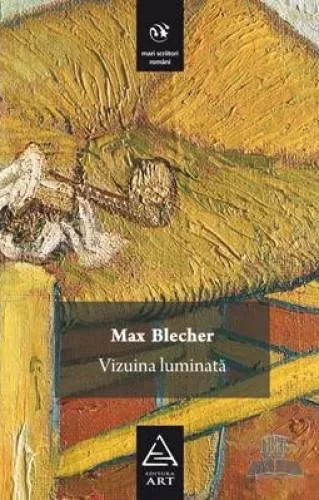 Vizuina luminata - Max Blecher 973-124-359-7 - cel.ro