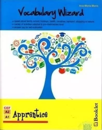 Vocabulary Wizard. Apprentice - Ana-Maria Marin 978-606-590-080-6 - cel.ro
