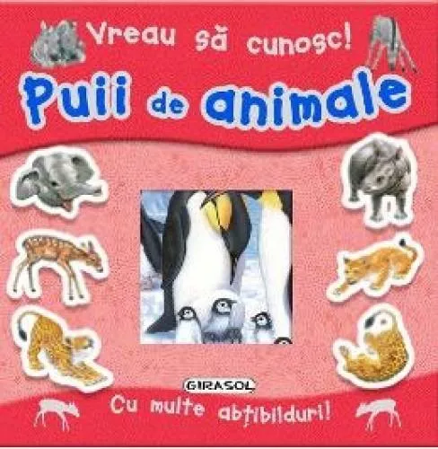 Vreau sa cunosc Puii animalelor 978-973-1926-21-6 - cel.ro