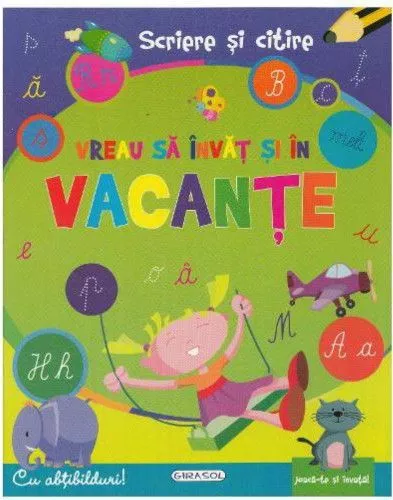 Vreau sa invat si in vacante - Scriere si citire 978-606-525-774-0 - cel.ro
