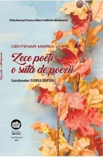 Zece poeti - o suta de poezii - Florea Burtan 978-606-8975-06-1 - cel.ro