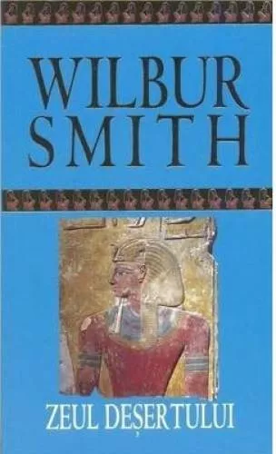 Zeul desertului - Wilbur Smith 978-606-609-836-6 - cel.ro