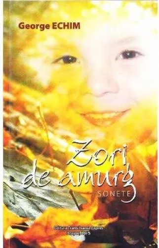 Zori de amurg. Sonete - George Echim 978-606-634-121-9 - cel.ro